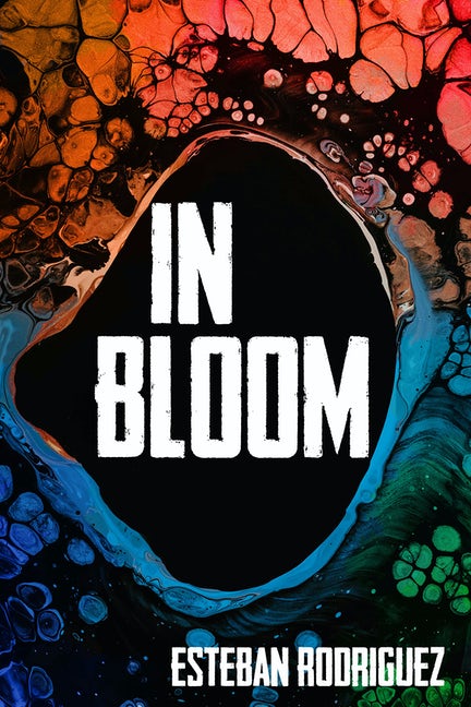 Book Review: In Bloom, by Esteban Rodriguez – Psaltery & Lyre