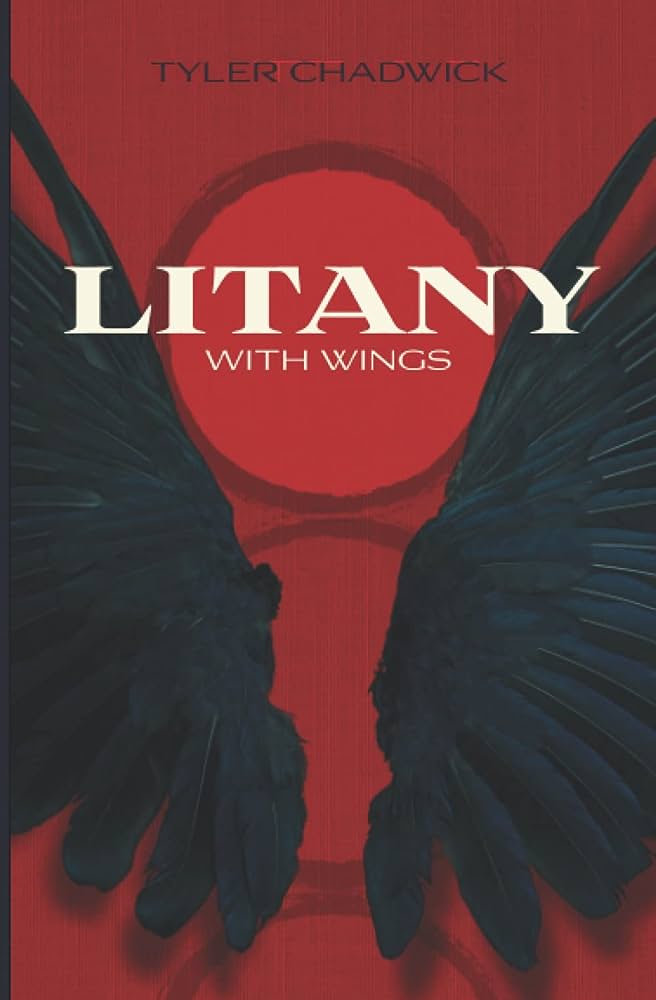 Book Review: “Litany with Wings” by Tyler Chadwick – Psaltery & Lyre